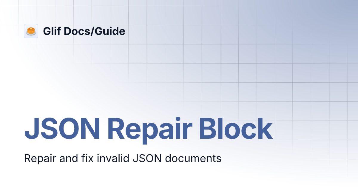 JSON Repair Block | Glif Docs/Guide