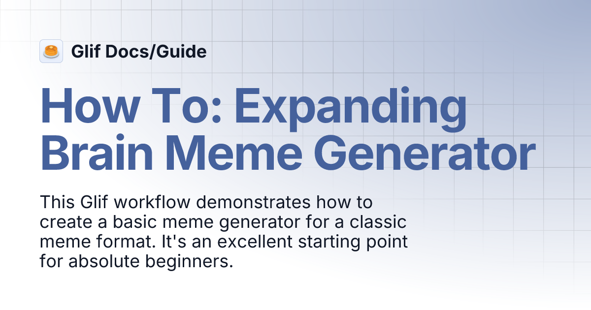 How To: Expanding Brain Meme Generator | Glif Docs/Guide