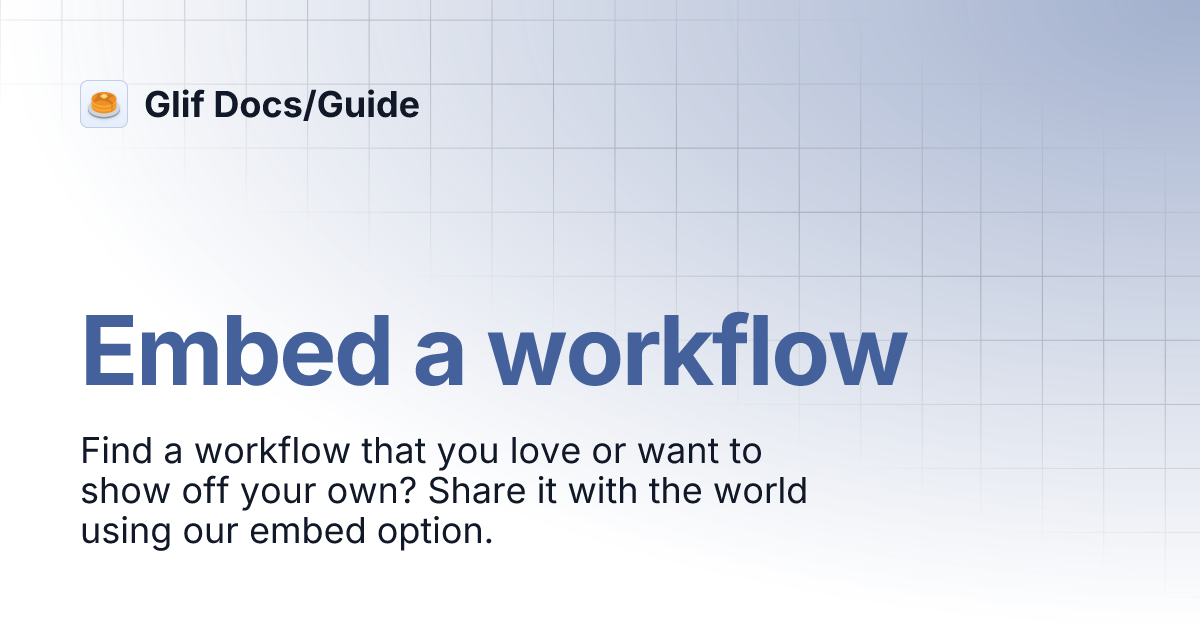 Embed a workflow | Glif Docs/Guide