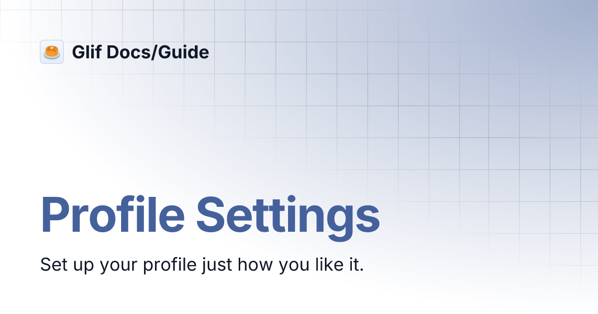 Profile Settings | Glif Docs/Guide