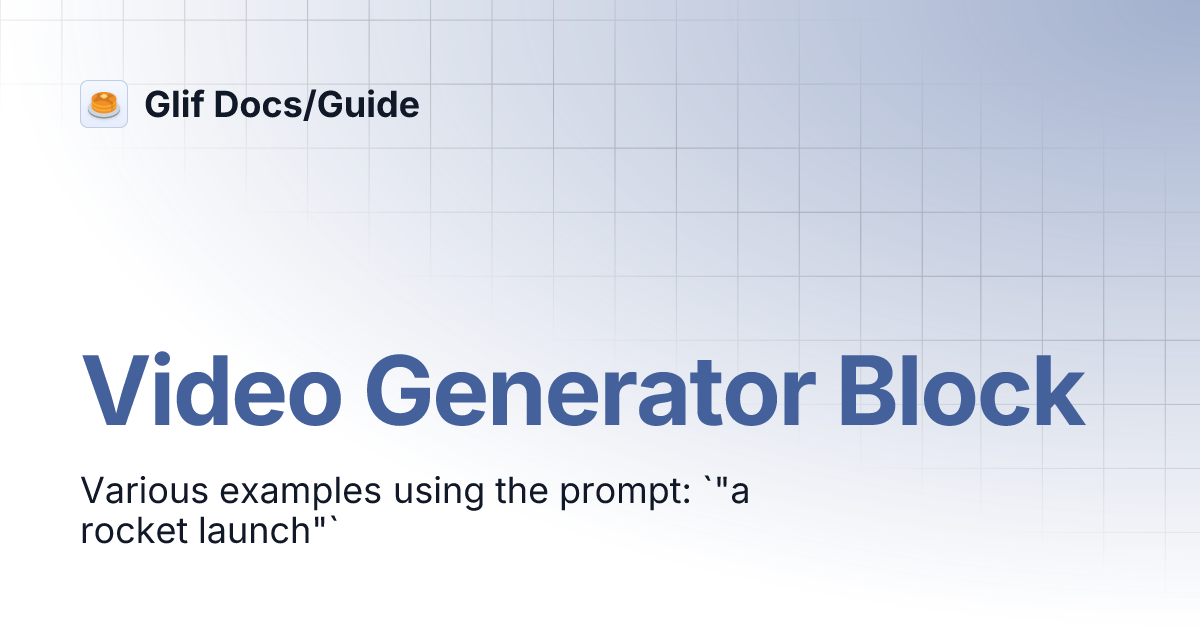 Video Generator Block | Glif Docs/Guide