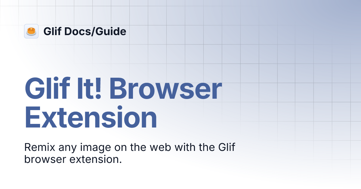 Glif It! Browser Extension | Glif Docs/Guide