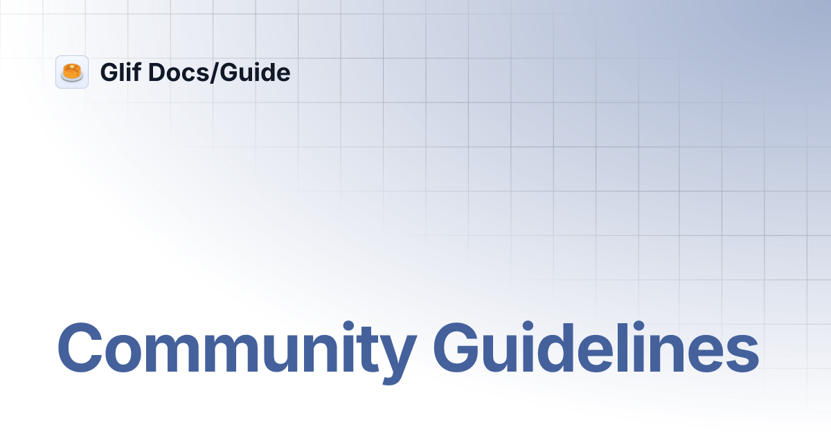 Community Guidelines | Glif Docs/Guide